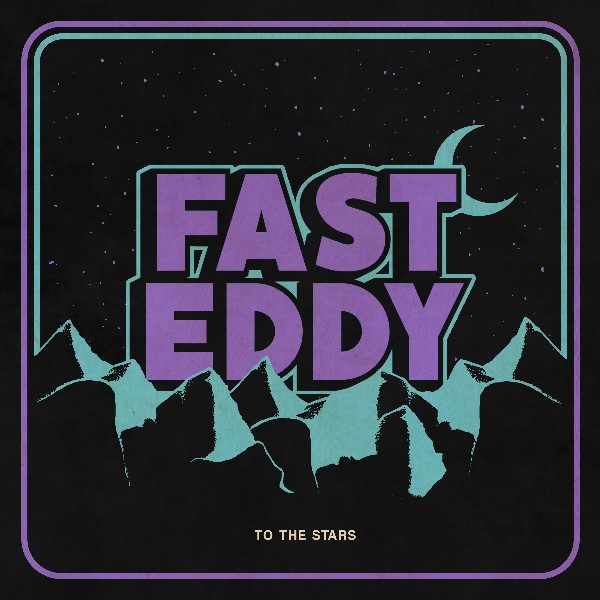 Fast Eddy “To The Stars” – Veglam
